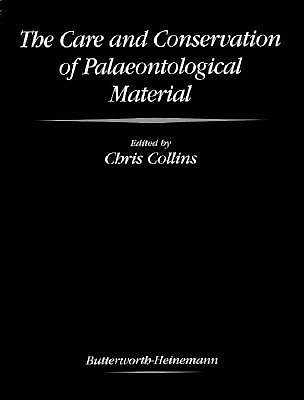 The Care and Conservation of Palaeontological Material by Chris Collins ...