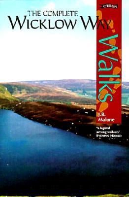 The Complete Wicklow Way: A Step-By Step Guide by J.B. Malone | Goodreads