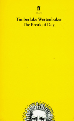 The Break of Day by Timberlake Wertenbaker | Goodreads