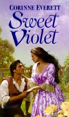 Sweet Violet (Daughters of Liberty, #3) by Corinne Everett | Goodreads