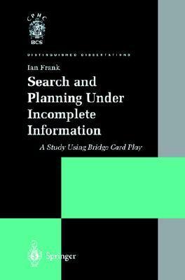 Search and Planning Under Incomplete Information: A Study Using Bridge ...