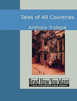 Tales of All Countries by Anthony Trollope | Goodreads