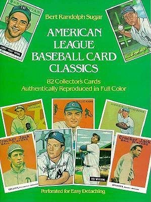 American League Baseball Card Classics by Bert Randolph Sugar | Goodreads