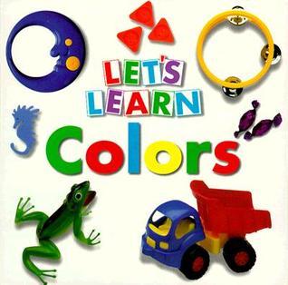 Let's Learn Colors by Quadrillion Media | Goodreads