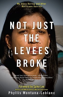 Not Just the Levees Broke: My Story During and After Hurricane Katrina ...