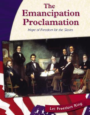 The Emancipation Proclamation: Hope of Freedom for the Slaves by Michael Martin | Goodreads