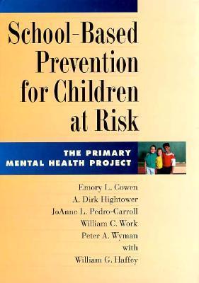 School Based Prevention for Children at Risk: The Primary Mental Health ...