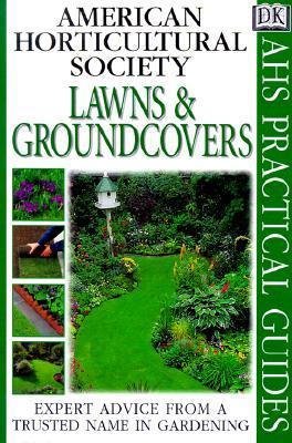 American Horticultural Society Practical Guides: Lawns And Groundcovers ...