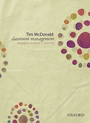 Classroom Management: Engaging Students in Learning by Tim McDonald ...