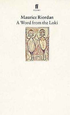 A Word from the Loki by Maurice Riordan | Goodreads
