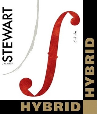 Calculus: Hybrid Edition by James Stewart | Goodreads