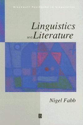 Linguistics and Literature by Nigel Fabb | Goodreads