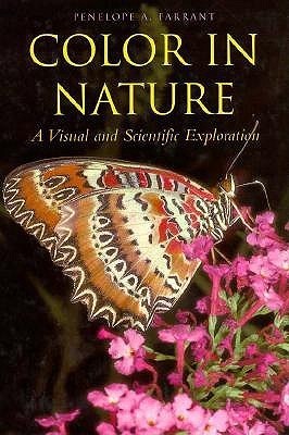 Color in Nature: A Visual and Scientific Exploration by Penelope A ...
