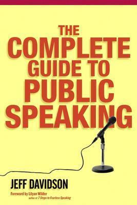 The Complete Guide to Public Speaking by Jeff Davidson | Goodreads