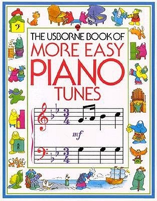 Usborne Book of More Easy Piano Tunes by Anya Suschitzky | Goodreads