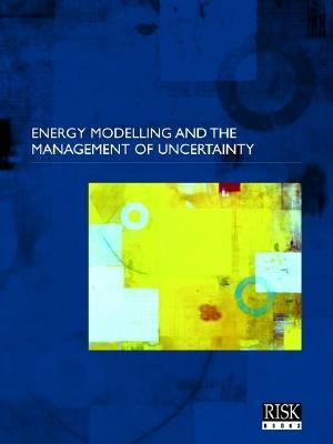 Energy Modeling and the Management of Uncertainty by Rob Jameson ...