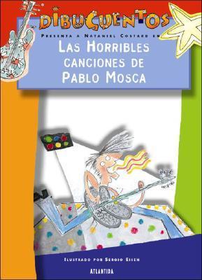 Las Horribles Canciones de Pablo Mosca (Dibucuentos) by COSTARD ...