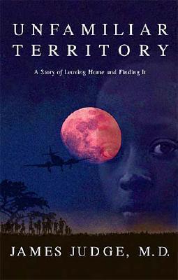 Unfamiliar Territory by James Judge | Goodreads