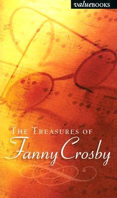 The Treasures of Fanny Crosby by Fanny Crosby | Goodreads