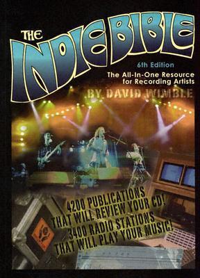 Indie Bible, Sixth Edition by David Wimble | Goodreads