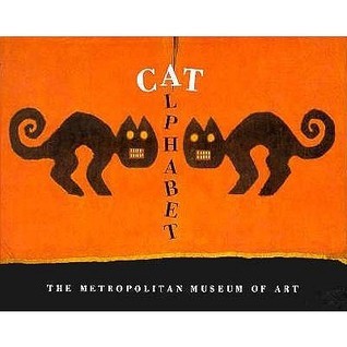 Cat Alphabet by Metropolitan Museum of Art | Goodreads
