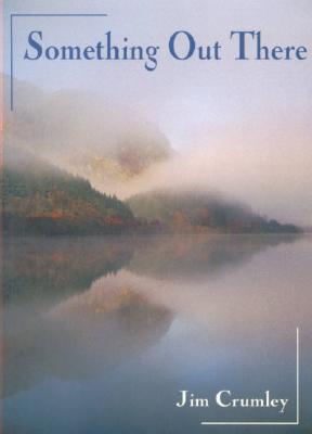 Something Out There by Jim Crumley | Goodreads