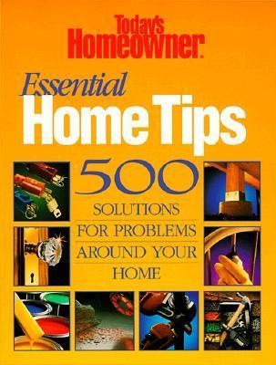 Today's Homeowner Essential Home Tips by Today's Homeowner | Goodreads