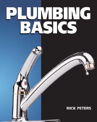 Plumbing Basics by Rick Peters | Goodreads