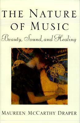 The Nature of Music: Beauty, Sound, and Healing by Maureen McCarthy ...