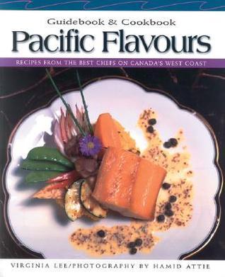 Pacific Flavours Guidebook and Cookbook by Virginia Lee | Goodreads
