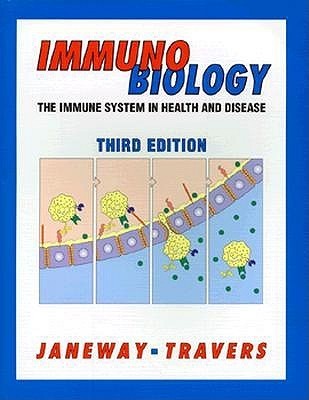 Immunobiology: the immune system in health and disease by Charles A ...