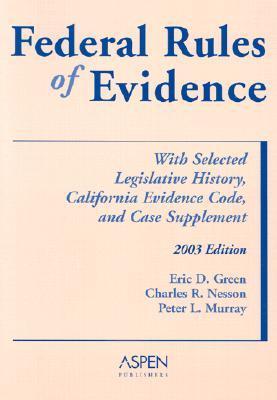 Federal Rules of Evidence, With Selected Legislative History ...