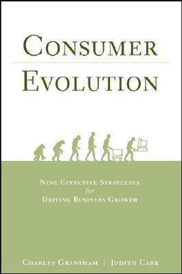 Consumer Evolution: Nine Effective Strategies for Driving Business ...