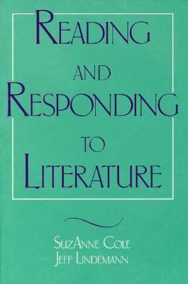 Reading & Responding to Literature by Suzanne C. Cole | Goodreads