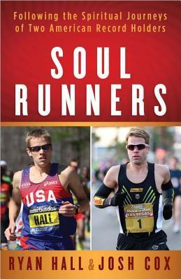 Soul Runners: Following the Spiritual Journeys of Two American Record ...