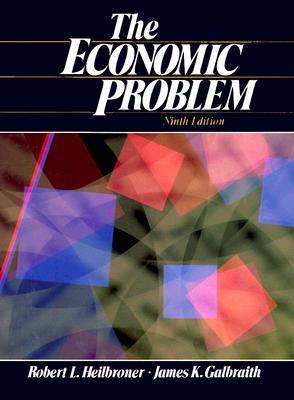 The Economic Problem by Robert L. Heilbroner | Goodreads