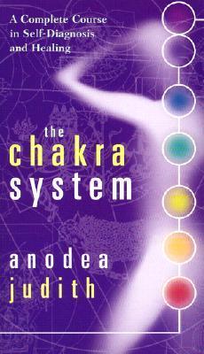 Chakra System by Anodea Judith | Goodreads