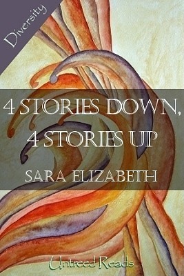 4 Stories Down, 4 Stories Up by Sara Elizabeth | Goodreads