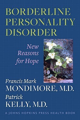 Borderline Personality Disorder: New Reasons for Hope by Francis Mark ...
