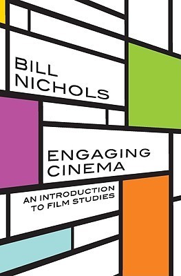 Engaging Cinema: An Introduction to Film Studies by Bill Nichols ...