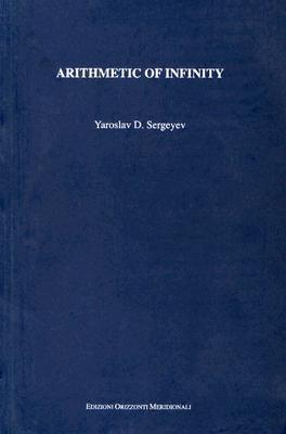 Arithmetic of Infinity by Yaroslav D. Sergeyev | Goodreads