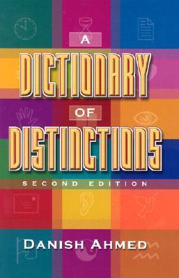 A Dictionary of Distinctions, Revised Edition by Danish Ahmed | Goodreads