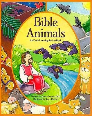 Bible Animals (Bible Early Learning Sticker Books) by Donna Cooner ...