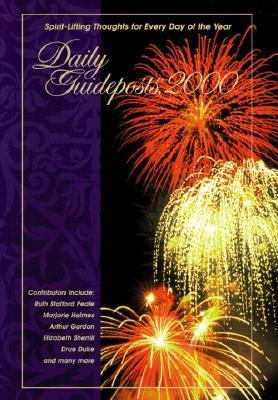 Daily Guideposts 2000: Spirit Lifting Thoughts For Every Day Of The Year by Guideposts | Goodreads