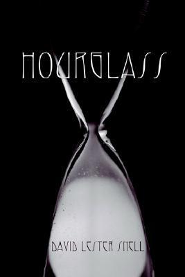 Hourglass by David Lester Snell | Goodreads