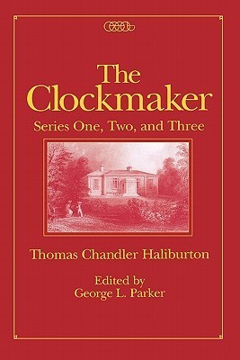 The Clockmaker: Series One, Two and Three (Volume 10) by Thomas ...