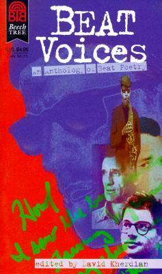 Beat Voices: An Anthology of Beat Poetry by David Kherdian | Goodreads