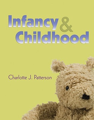 Infancy & Childhood by Charlotte J. Patterson | Goodreads