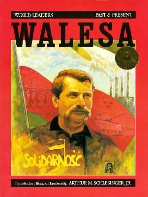 Lech Walesa (World Leaders Past & Present) by Tony Kaye | Goodreads