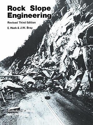 Rock Slope Engineering: Third Edition by Evert Hoek | Goodreads